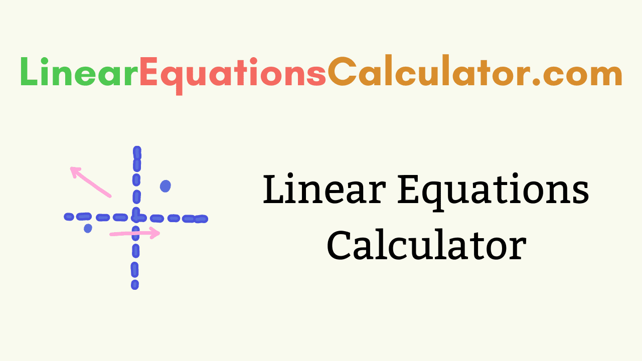 Linear Equations calculator | Free online tools to solve system of ...